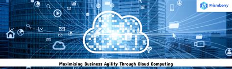Maximising Business Agility Through Cloud Computing