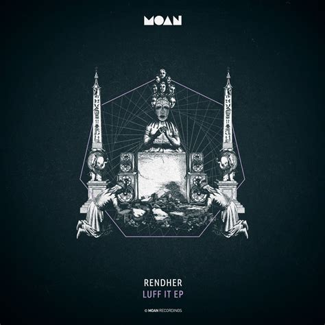 Rendher Luff It Ep Moan Music And Downloads On Beatport