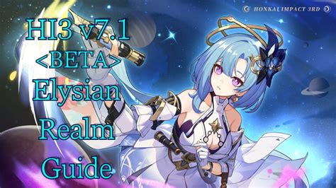 Hi3 Beta V71 Elysian Realm Guide Honkai Impact 3rd Hoyolab