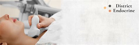 Thyroid Disorders And Thyroid Nodule Fnabiopsy District Endocrine