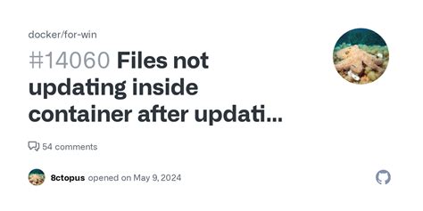 Files Not Updating Inside Container After Updating From 4290 To 4300 · Issue 14060 · Docker