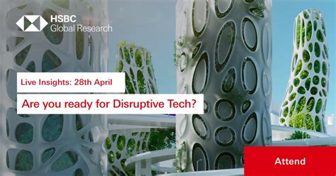 Live Insights From Hsbc Global Research Are You Ready For Disruptive Tech Linkedin Hsbc