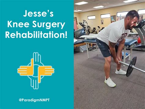 Jesses Right Knee Surgery Rehabilitation Paradigm Physical Therapy