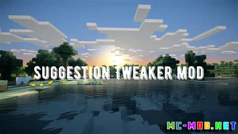 Suggestion Tweaker Mod Mc Mod Net