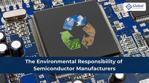 The Environmental Responsibility Of Semiconductor Manufacturers