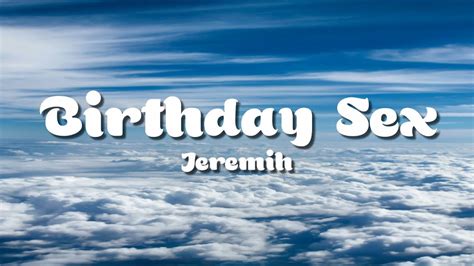 Jeremih Birthday Sex Lyrics Youtube Jeremih Birthday Sex Lyrics Youtube