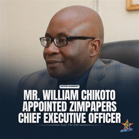 Star Veteran Journalist Mr William Chikoto Has Been Officially Confirmed As The New