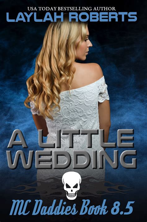 A Little Wedding Mc Daddies By Laylah Roberts Goodreads