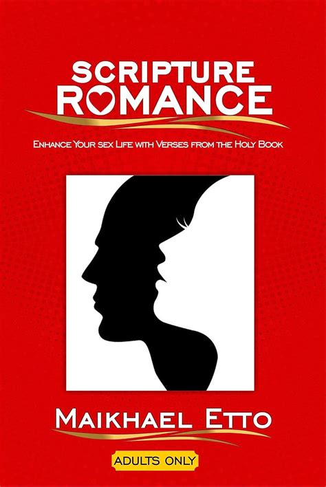 Scripture Romance Enhance Your Sex Life With Verses From