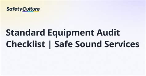 Standard Equipment Audit Checklist Safe Sound Services Free Template