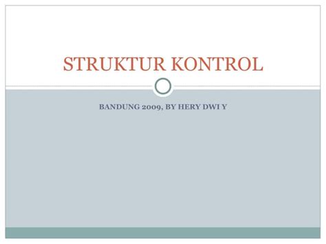 Struktur Kendali Dalam Pemrograman Website Ppt