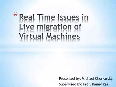 Ppt Real Time Issues In Live Migration Of Virtual Machines Powerpoint