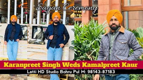 Karanpreet Singh Weds Kamalpreet Kaur Sagan Ceremony Latti Hd