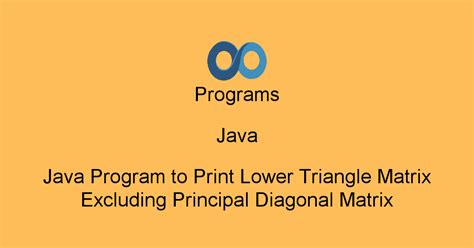 Oodlescoop Java Programs Java Program To Print Lower Triangle Matrix Excluding Principal
