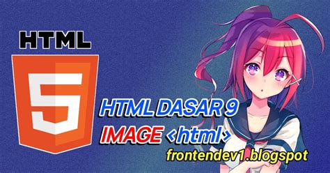 Belajar Html Dasar 9 Image Html