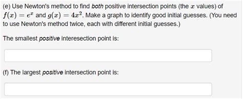 Solved E Use Newtons Method To Find Both Positive
