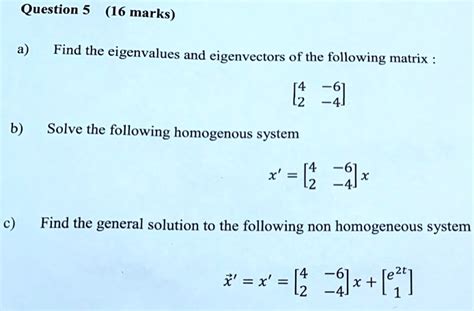 Solved Question 5 16 Marks A Find The Eigenvalues And Eigenvectors