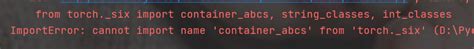 importerror cannot import name container abcs from torch six d