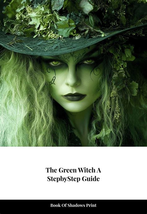 The Green Witch A Step By Step Guide Green Witch Green Witchcraft