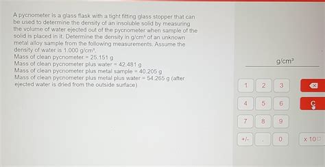 Solved A Pycnometer Is A Glass Flask With A Tight Fitting