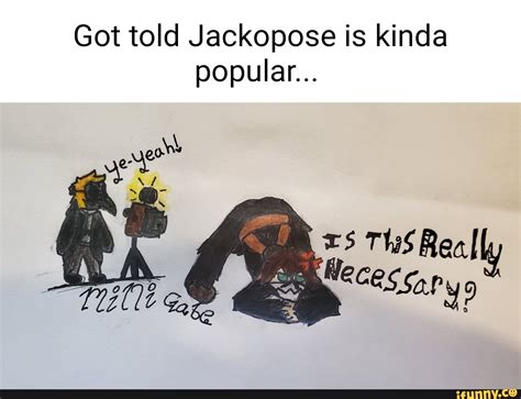 Jackopose Memes Best Collection Of Funny Jackopose Pictures On Ifunny