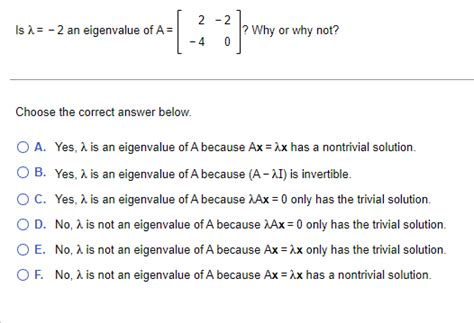 Solved Is λ 2 ﻿an Eigenvalue Of A 2 2 40 ﻿why Or Why