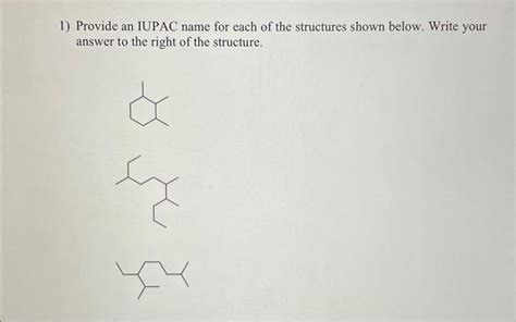 Solved Provide An IUPAC Name For Each Of The Structures Chegg