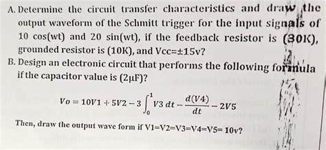 A Determine The Circuit Transfer Characteristics And Draw The Output Waveform Of The Schmitt