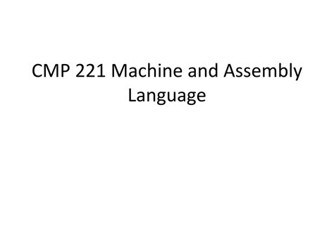 Cmp 221pptx Computer Science Machine And Assembly Language Ppt