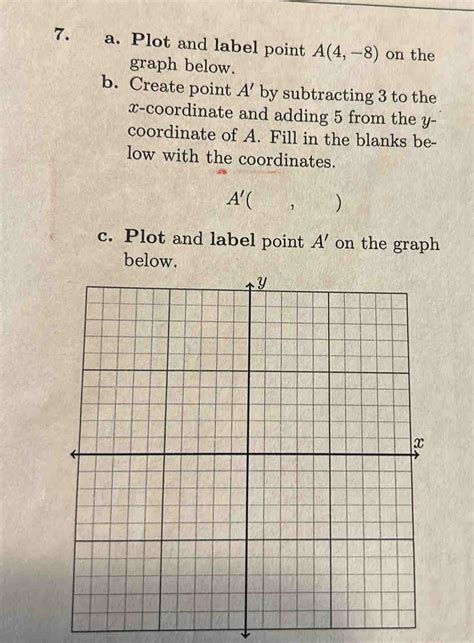 7 A Plot And Label Point A4 8 On The Graph Below B Create Point