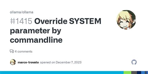 Override System Parameter By Commandline · Issue 1415 · Ollamaollama