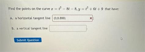 Solved Find The Points On The Curve X T2−8t−8 Y T2 6t 9 That