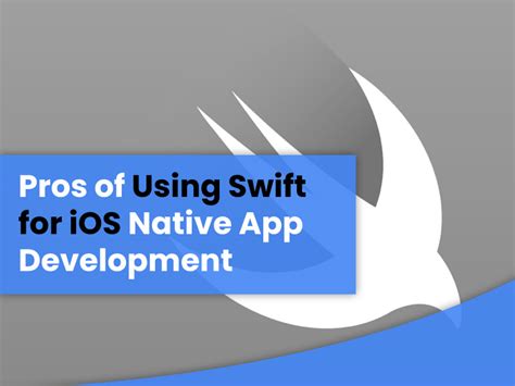 Pros Of Using Swift For IOS Native App Development Mobile Application Development