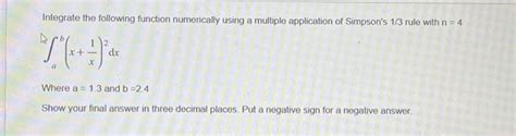 Solved Integrate The Following Function Numerically Using A