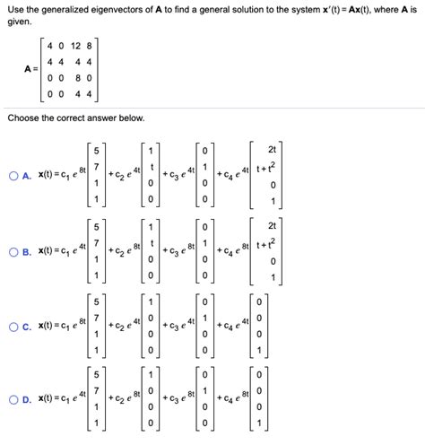 Solved Use The Generalized Eigenvectors Of A To Find A Chegg