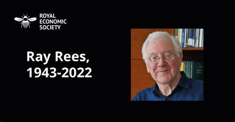 Ray Rees 1943 2022 Royal Economic Society