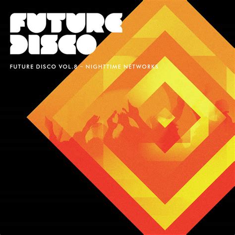 Future Disco Vol 8 Night Time Networks Future Disco