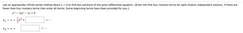 Solved Use An Appropriate Infinite Series Method About X 0