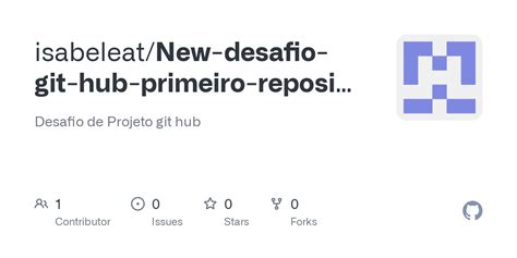 GitHub Isabeleat New Desafio Git Hub Primeiro Reposit Rio Desafio De Projeto Git Hub