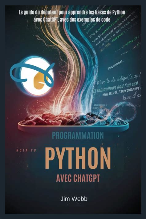 Programmation Python Avec Chatgpt Le Guide Du Débutant Pour Apprendre