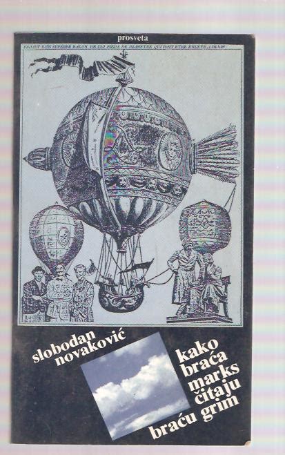 Kako Braća Marks čitaju Braću Grim Slobodan Novaković Knjiga