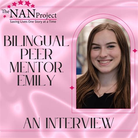 Bilingual Peer Mentor Spotlight Emily The Nan Project