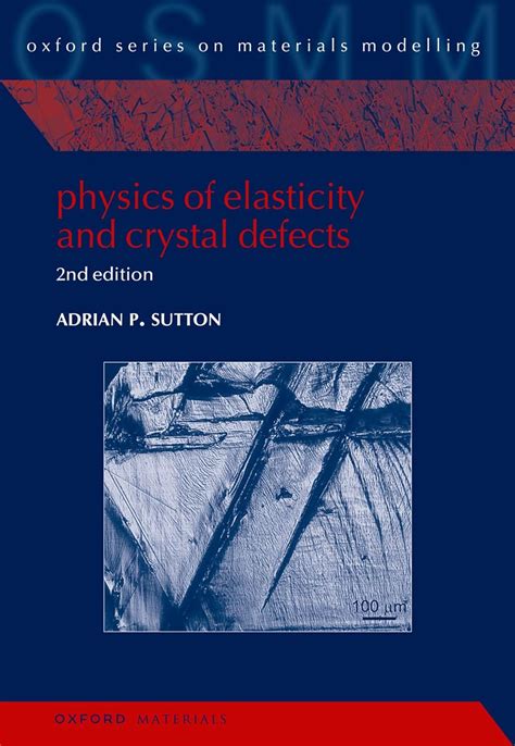 Amazon Physics Of Elasticity And Crystal Defects 2nd Edition Oxford Series On Materials