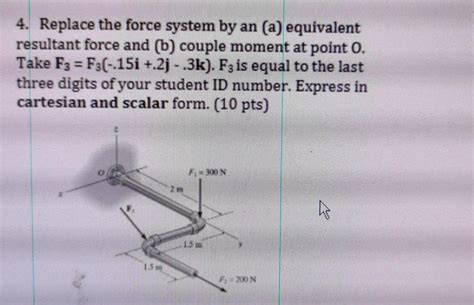 Solved 4 Replace The Force System By An A Equivalent