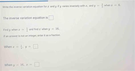 solved write the inverse variation equation for x and y if y varies