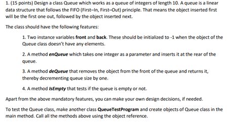 1 15 Points Design A Class Queue Which Works As A