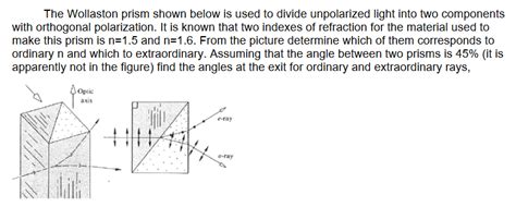 Solved The Wollaston Prism Shown Below Is Used To Divide