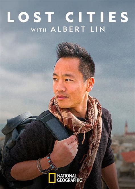 Lost Cities With Albert Lin Ancient Worlds Revealed With Albert Lin