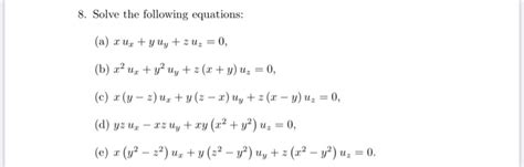 Solved 8 Solve The Following Equations A Xux Y Uy