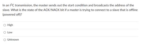 Solved In An I C Transmission The Master Sends Out The Chegg Com